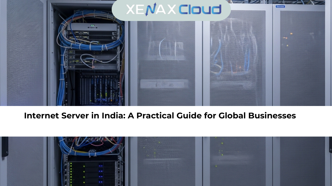 Internet Server in India: A Guide for Global Businesses